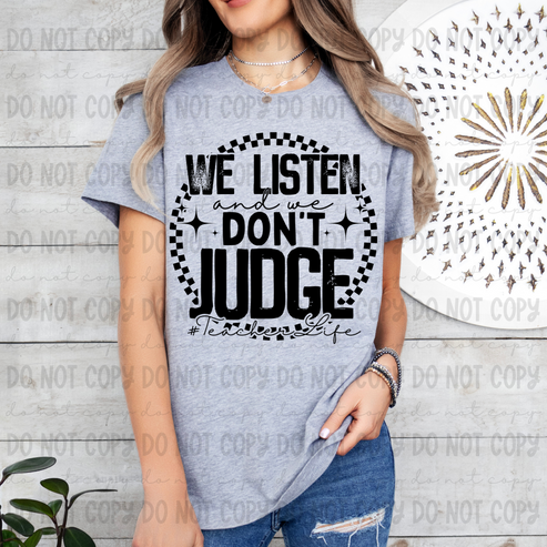We Listen And We Don't Judge Teacher Life - PNG – RevelYOU Boutique