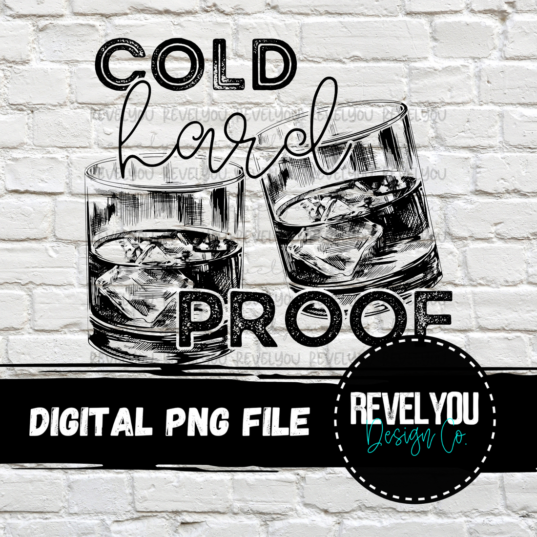 Cold Hard Proof - PNG – RevelYOU Boutique