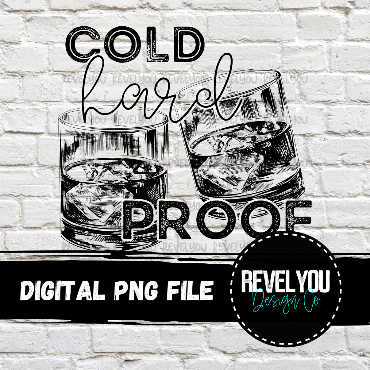 Cold Hard Proof - PNG – RevelYOU Boutique