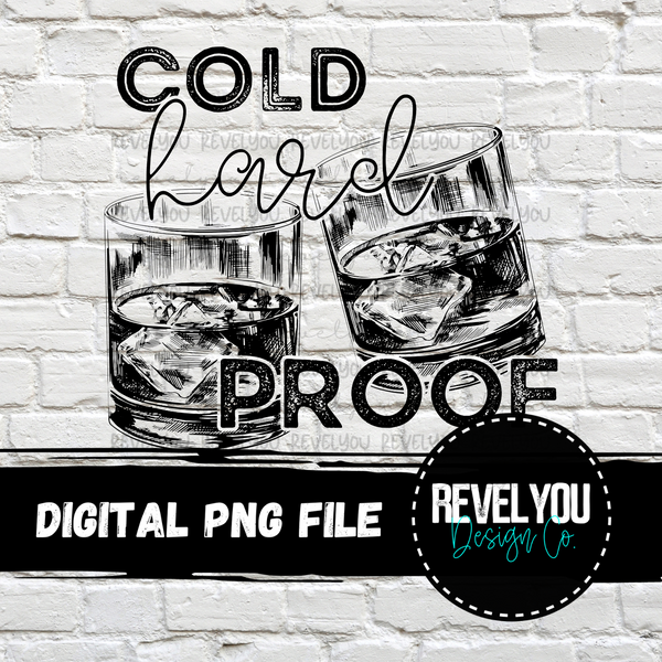 Cold Hard Proof - PNG – RevelYOU Boutique